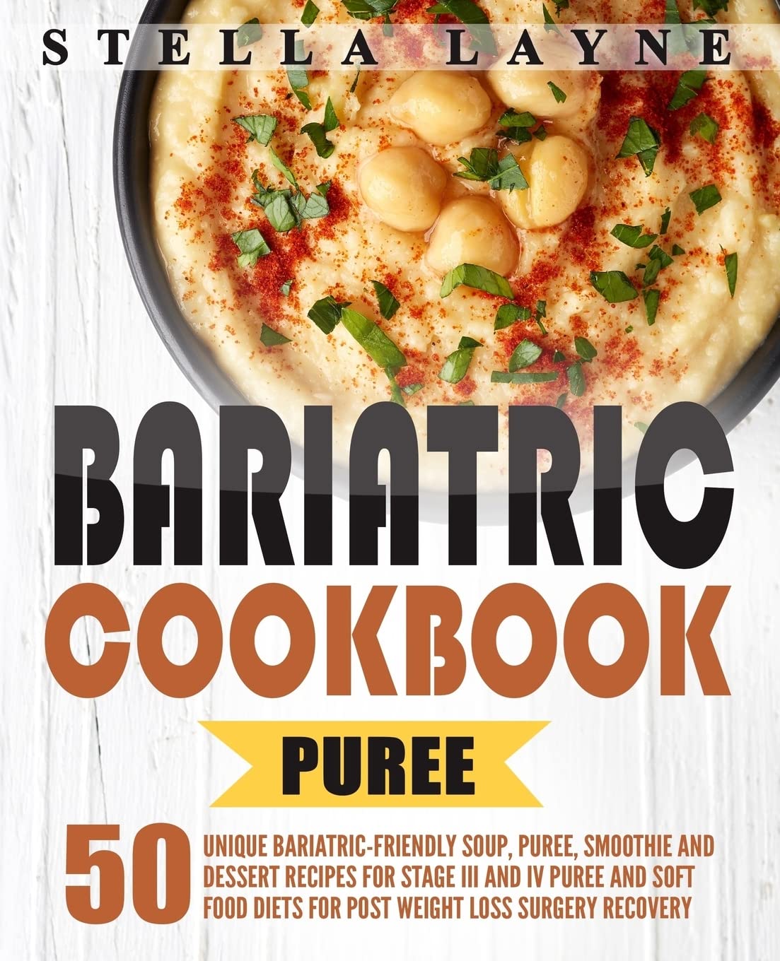 Amazon.com: Bariatric Cookbook: PUREE - 50 Unique Bariatric-Friendly ...