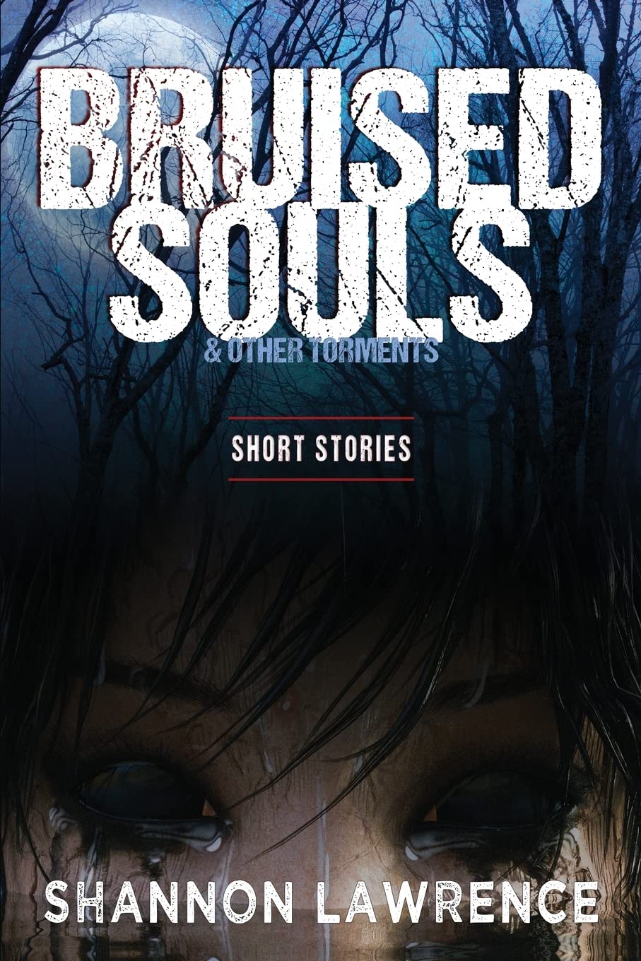Bruised Souls & Other Torments: Short Stories: Lawrence, Shannon ...