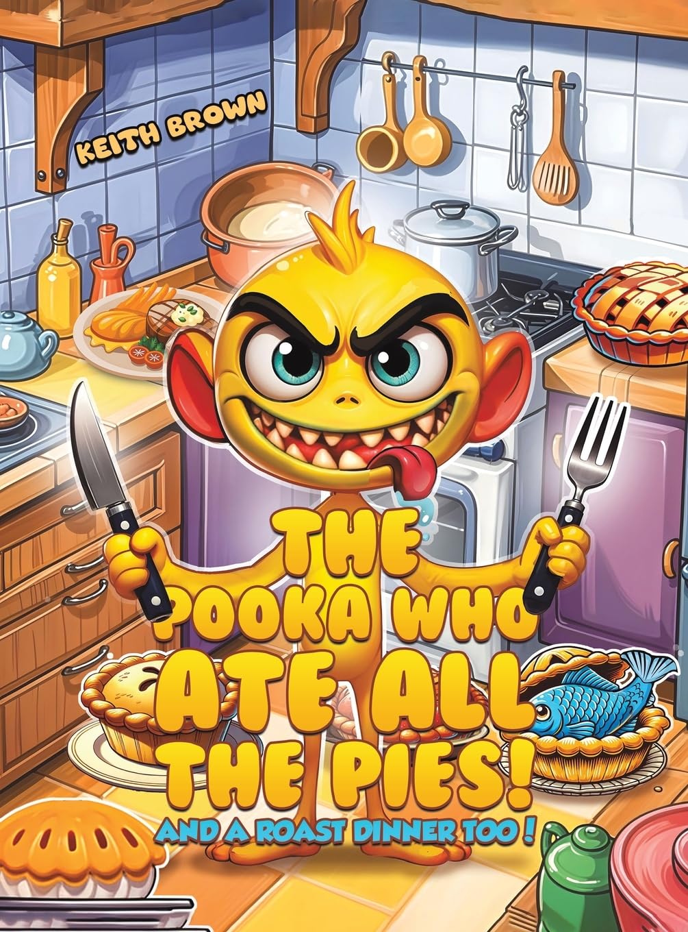 The Pooka Who Ate all the Pies!: And a Roast Dinner too!: Amazon.co.uk ...