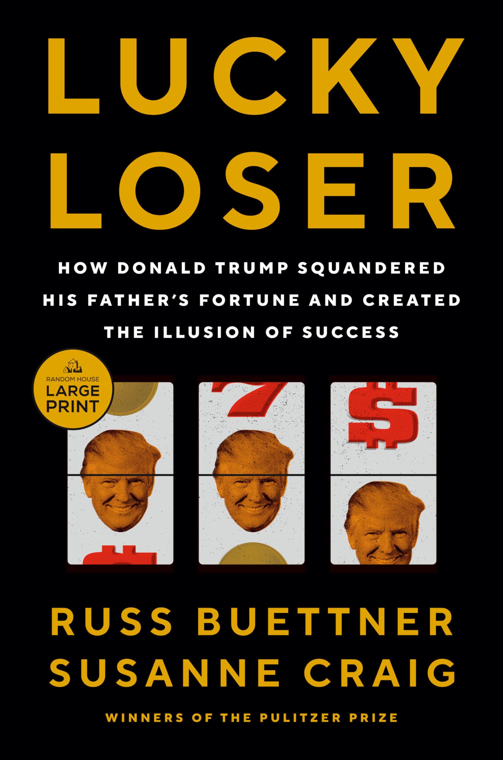 Amazon.com: Lucky Loser: How Donald Trump Squandered His Father's ...