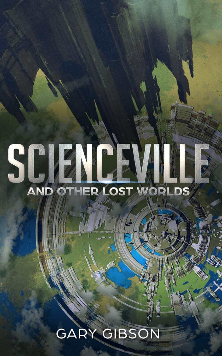 Scienceville & Other Lost Worlds: Amazon.co.uk: Gibson, Gary ...