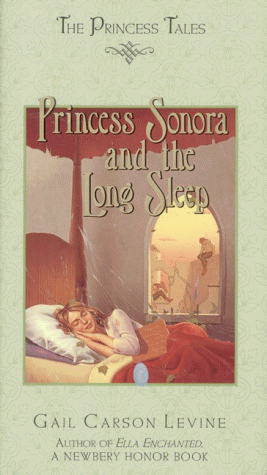 Princess Sonora and the Long Sleep (Princess Tales): Levine, Gail ...