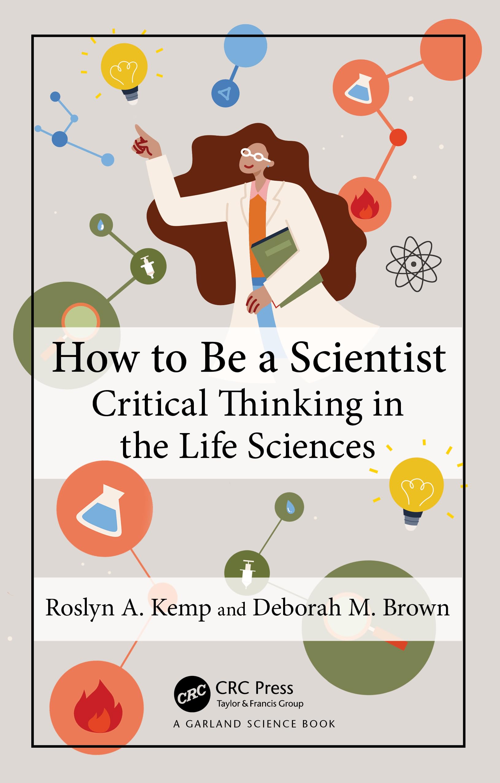 How to Be a Scientist: Kemp, Roslyn A., Brown, Deborah M ...