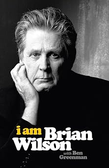 I Am Brian Wilson: Wilson, Brian, Greenman, Ben: 9780345813930: Books ...