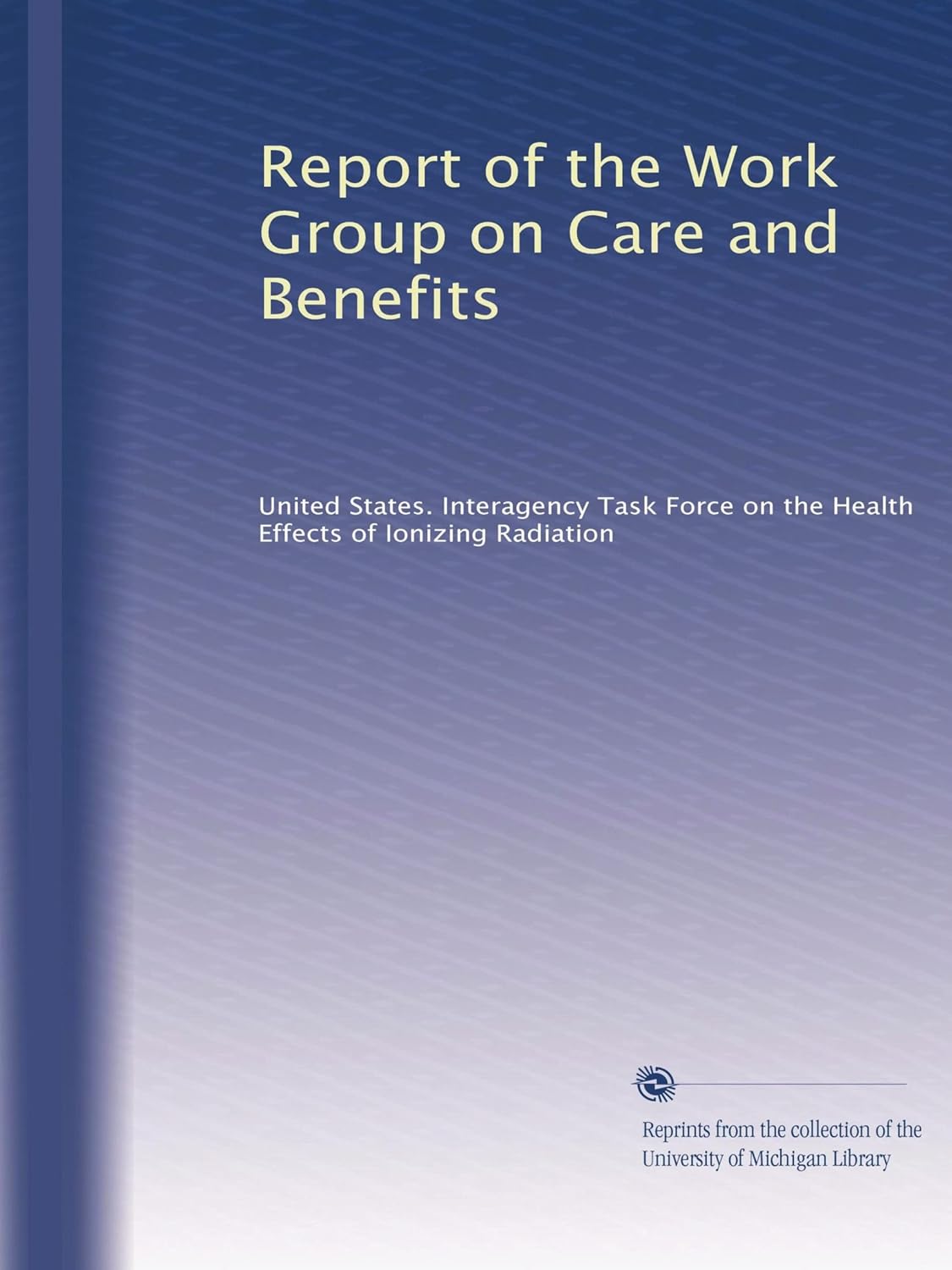 Amazon.com: Report of the Work Group on Care and Benefits: United ...