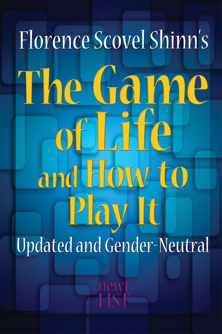 The Game of Life and How to Play It - Kindle edition by Shinn, Florence ...