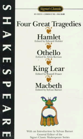 Four Great Tragedies: Hamlet; Othello; King Lear; Macbeth (Signet ...