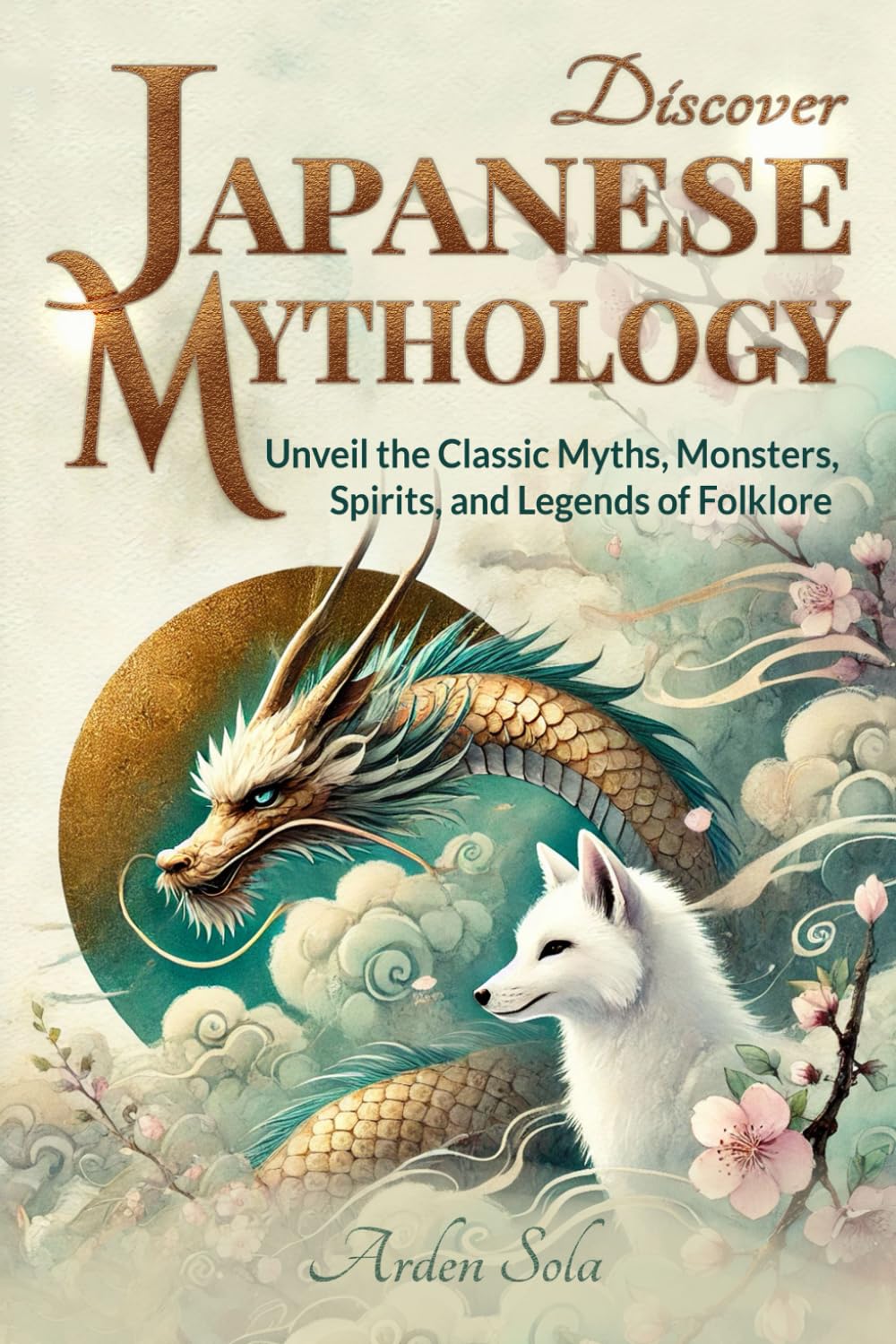 Discover Japanese Mythology: Unveil the Classic Myths, Monsters ...