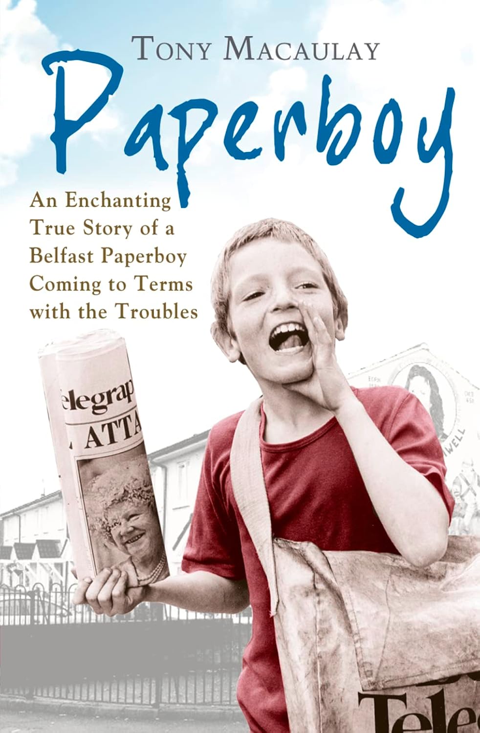 Paperboy: An Enchanting True Story Of A Belfast Paperboy Coming To ...