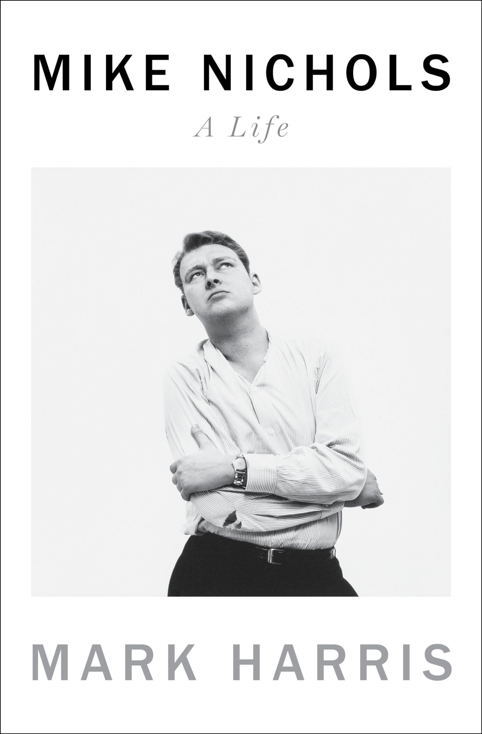 Amazon.com: Mike Nichols: A Life: 9780399562242: Harris, Mark: Books