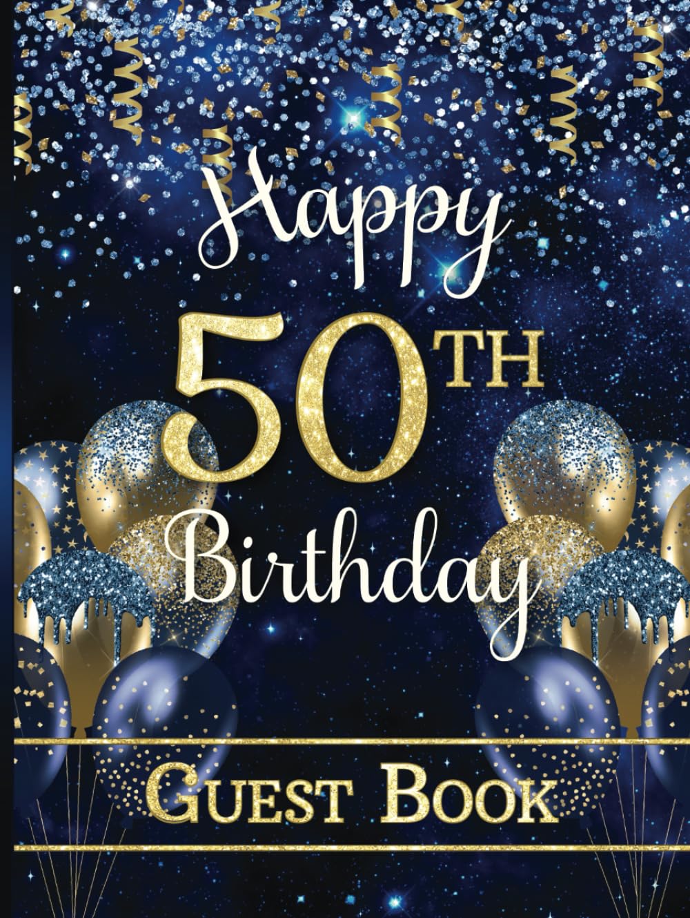 50th Birthday Guest Book: Hardcover Party Sign-In Book for Fifty-Year ...