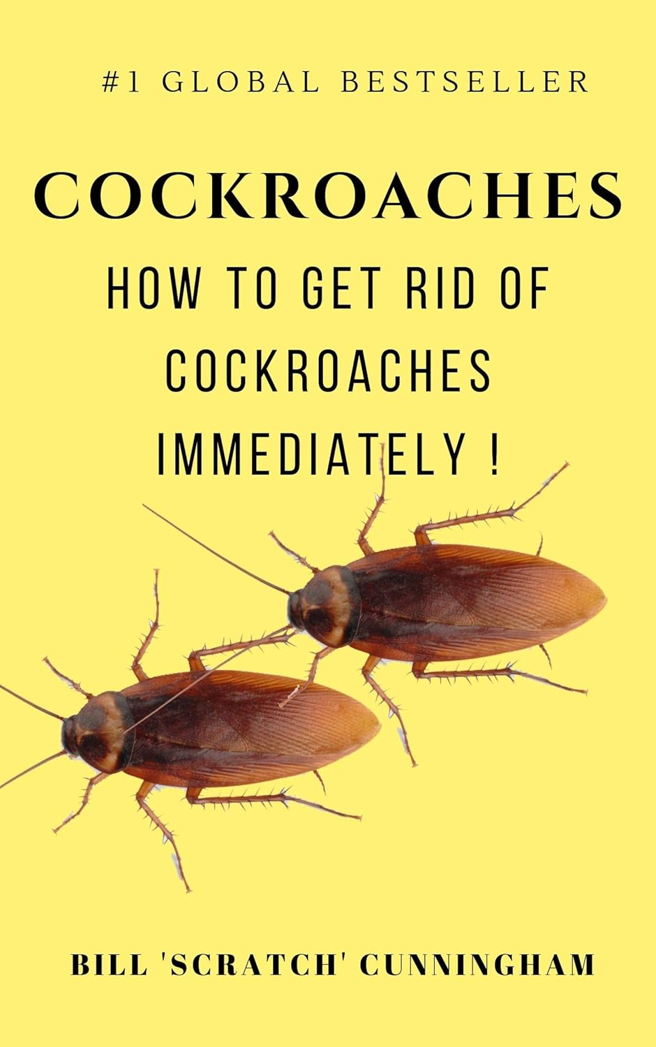 COCKROACHES: HOW to GET RID of COCKROACHES Immediately! eBook ...