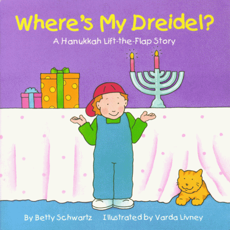 Where's My Dreidel?: A Hanukkah Lift-the-Flap Story (Holiday Lift-The ...