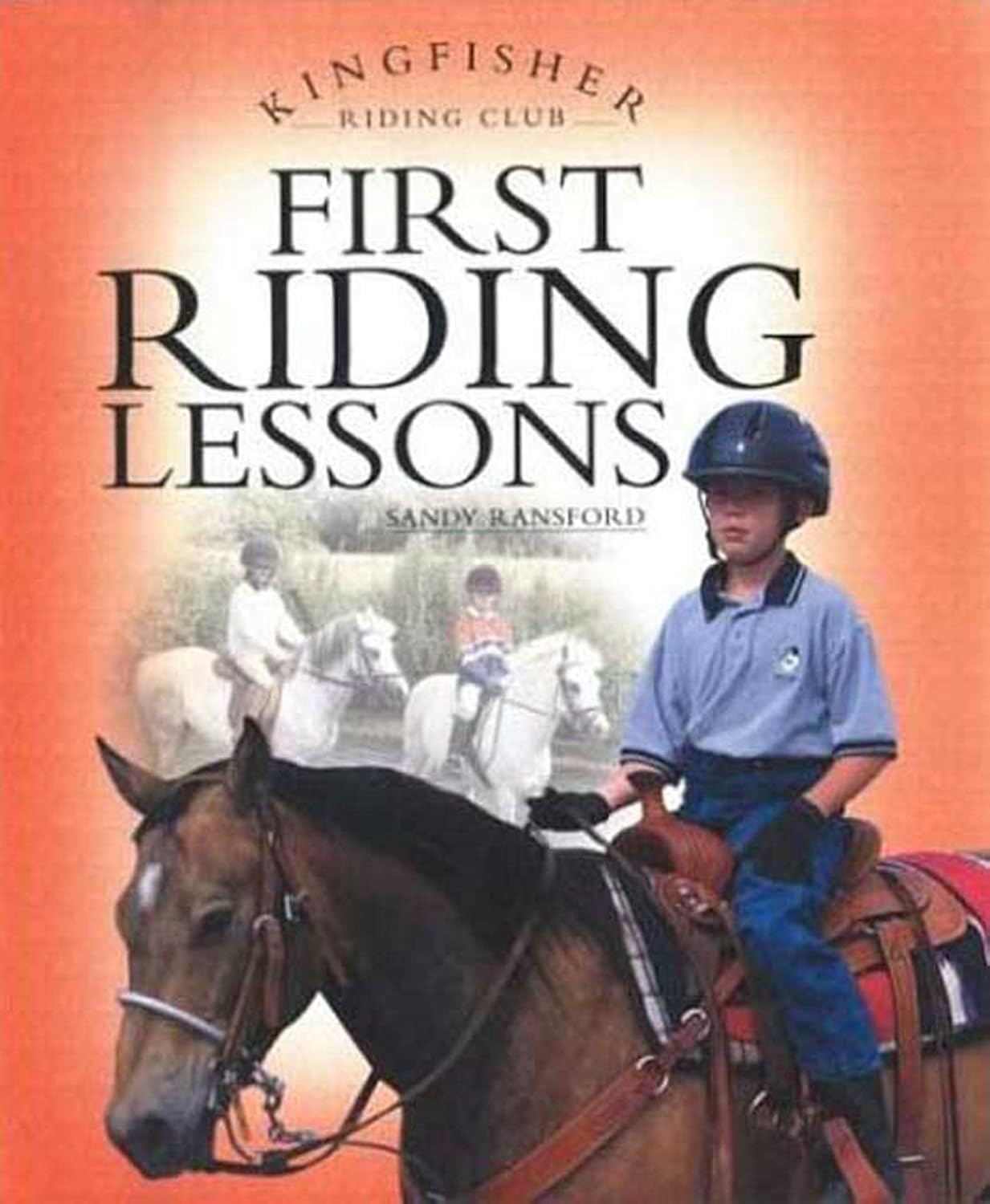 First Riding Lessons (Riding Club): Ransford, Sandy, Langrish, Bob ...