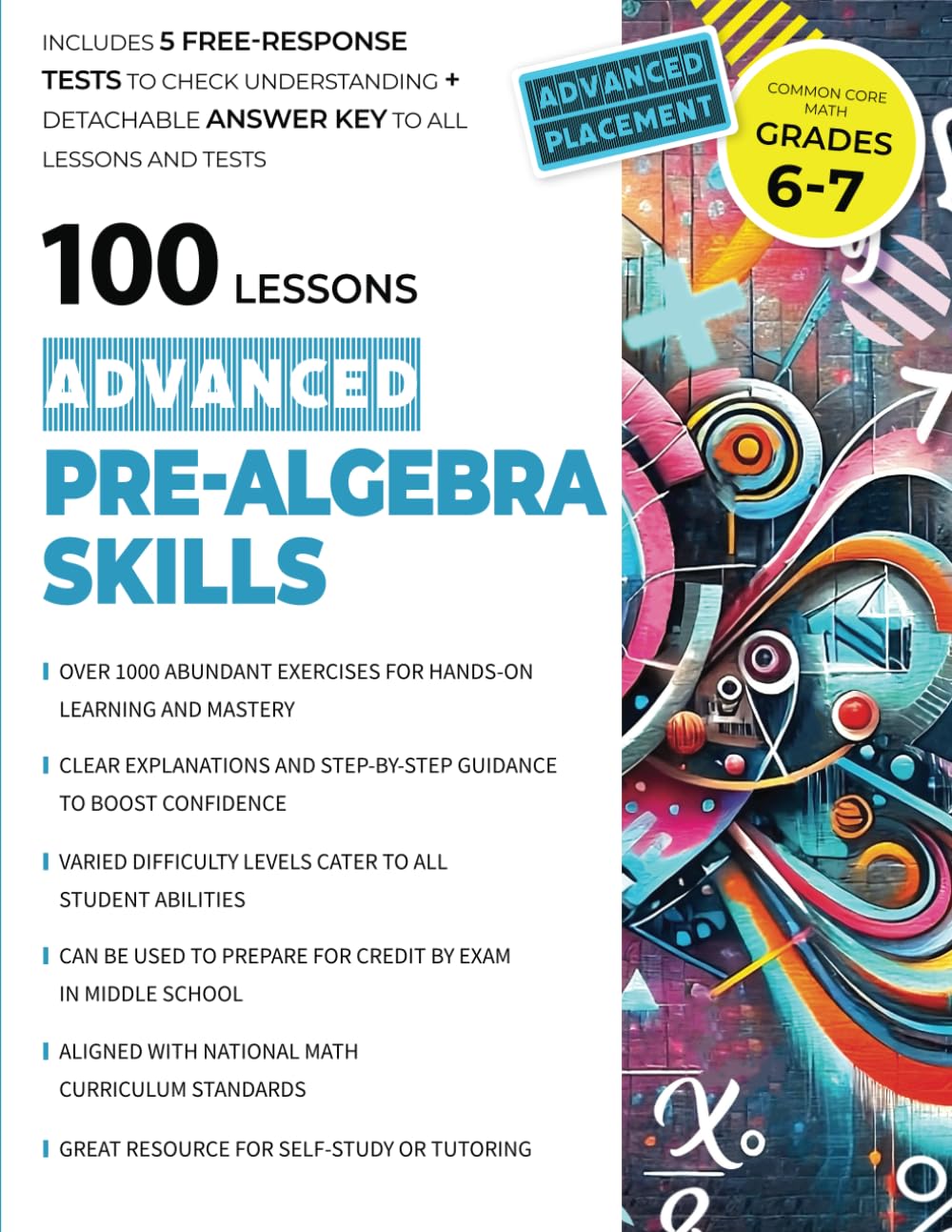 100 Lessons Advanced Pre-Algebra Math Skills with 5 free-response tests ...