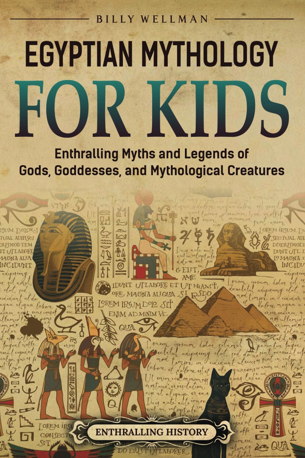 Egyptian Mythology for Kids: Enthralling Myths and Legends of Gods ...