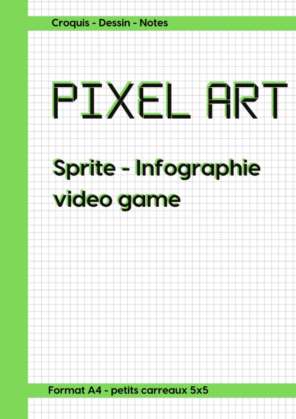 Pixel art sprite - infographie - video game: format A4 | cahier petit ...