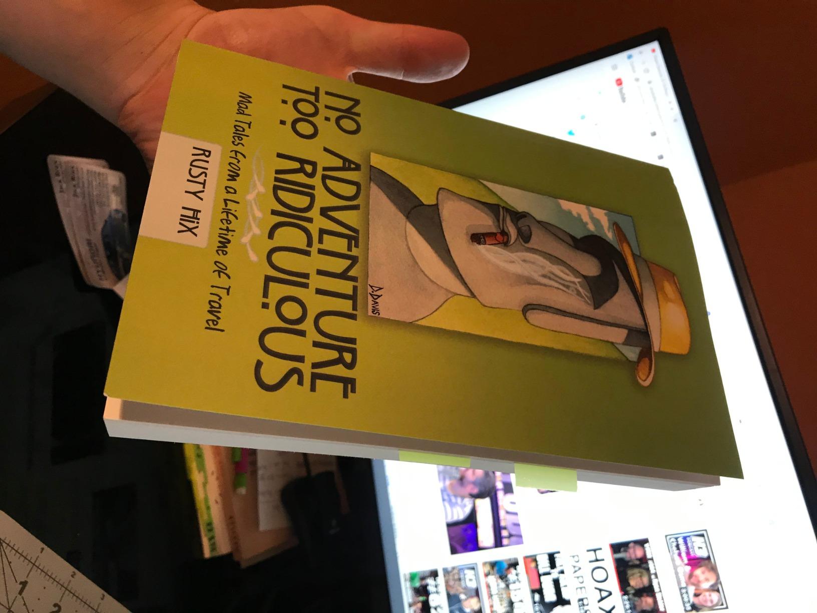 No Adventure Too Ridiculous: Mad Tales from a Lifetime of Travel: Hix ...