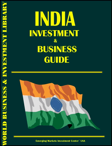 India Investment & Business Guide: Ibp Usa, Center, Emerging Markets ...
