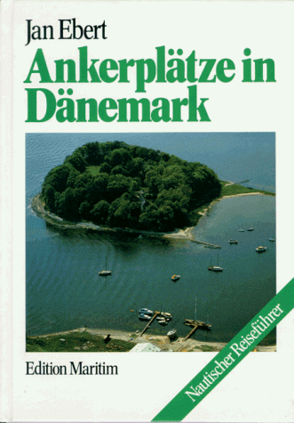 Ankerplätze in Dänemark (Nautischer Reiseführer) : Jan Ebert: Amazon.de ...