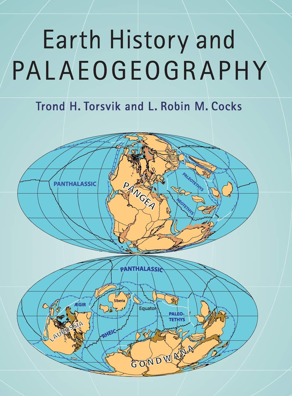 Earth History and Palaeogeography : Trond H. Torsvik , L. Robin M ...