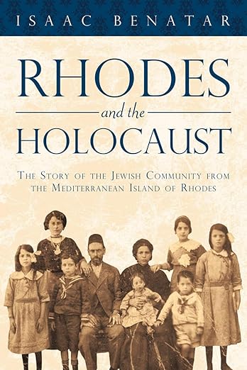 Rhodes and the Holocaust: The Story of the Jewish Community from the ...