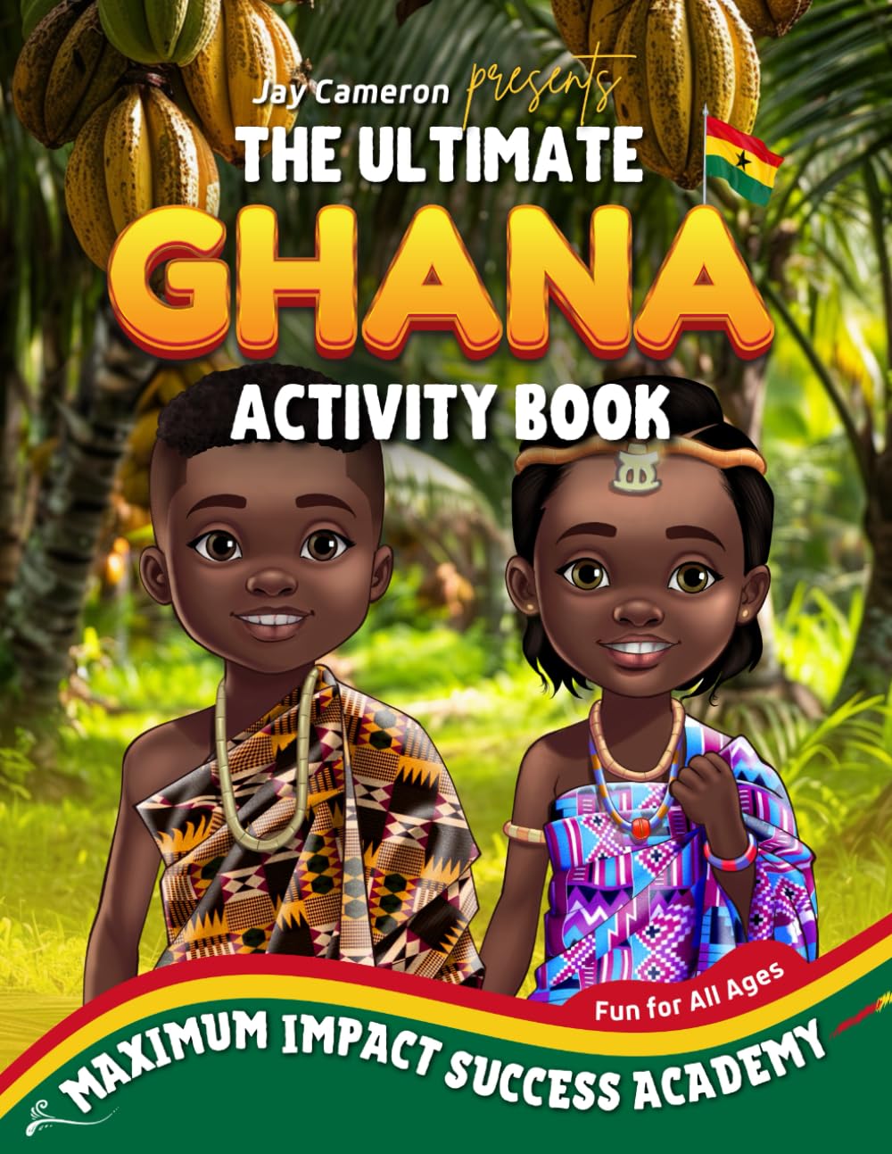 The Ultimate Ghana Activity Book: Cameron, Jay, Success Academy ...