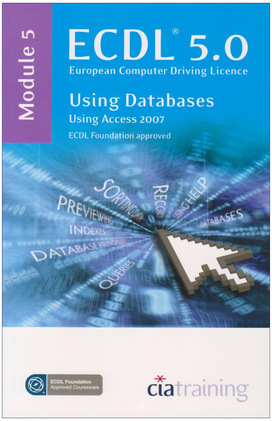 Amazon.com: ECDL Syllabus 5.0 Module 5 Using Databases Using Access ...