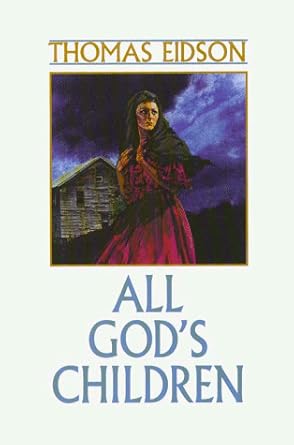 All God's Children: Eidson, Tom: 9780786212798: Amazon.com: Books