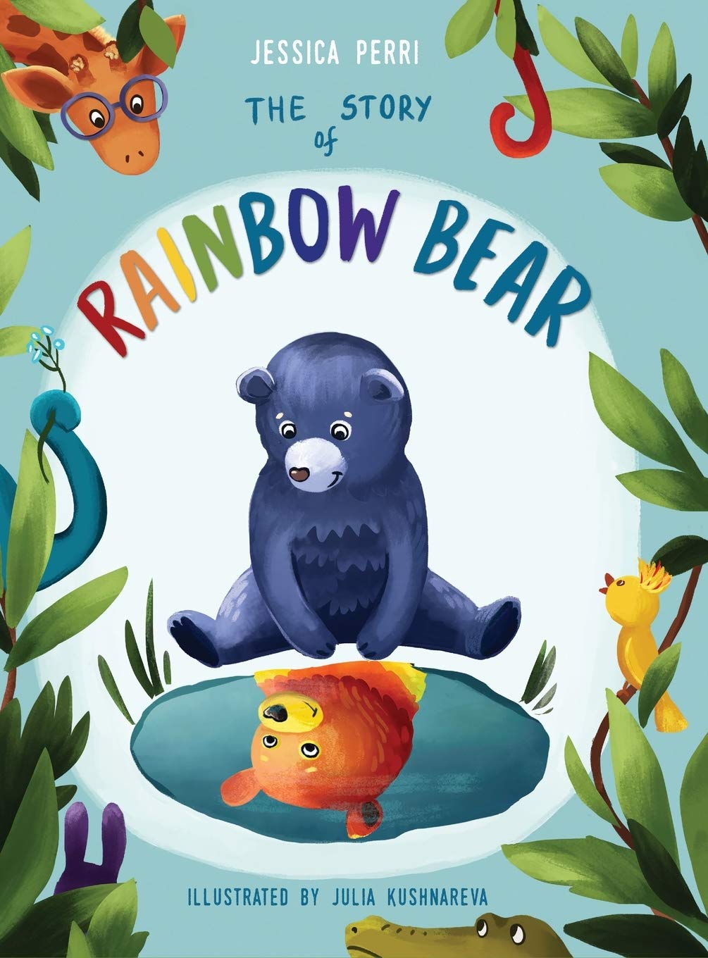 The Story of Rainbow Bear: Perri, Jessica, Kushnareva, Julia ...