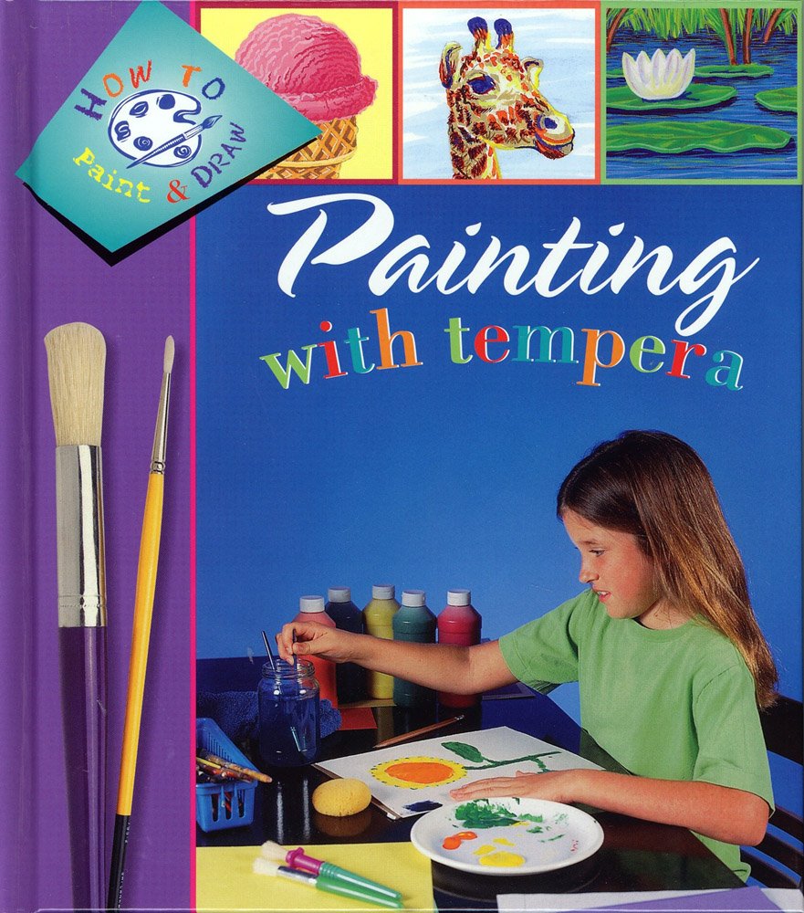 Painting With Tempera: How to Paint and Draw: Henson, Paige ...