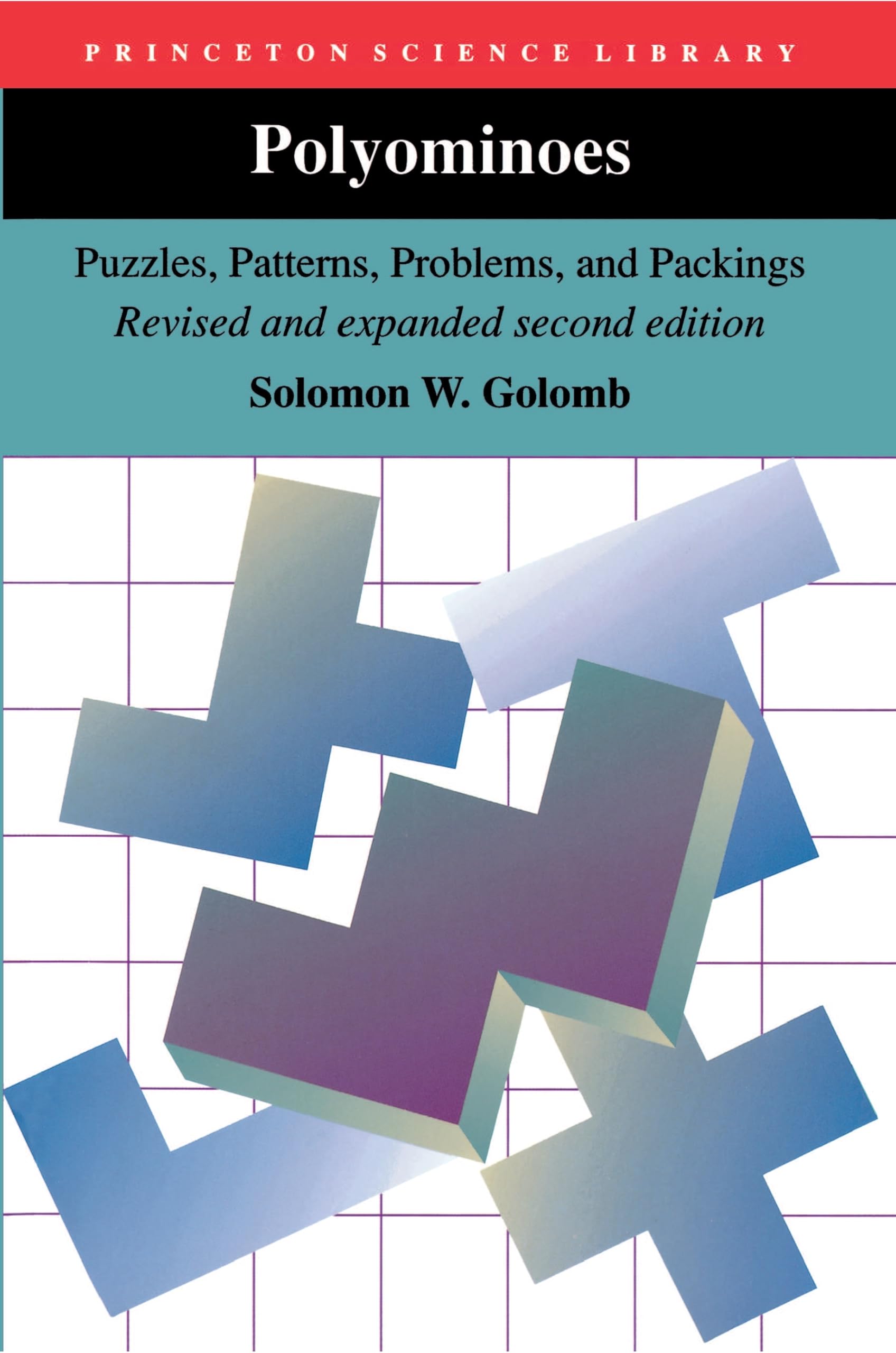 Polyominoes: Puzzles, Patterns, Problems, and Packings: Solomon W ...