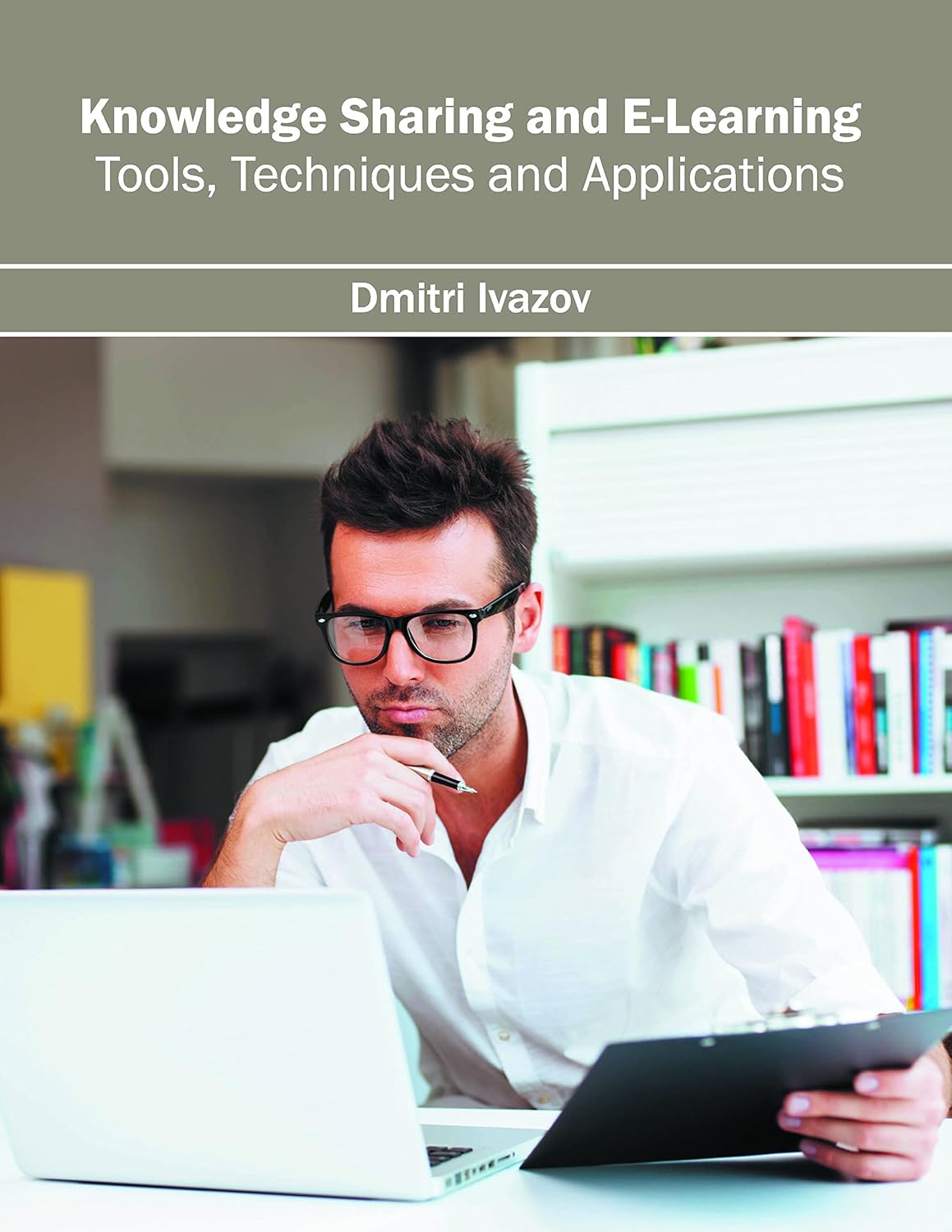 Buy Knowledge Sharing and E-Learning: Tools, Techniques and ...