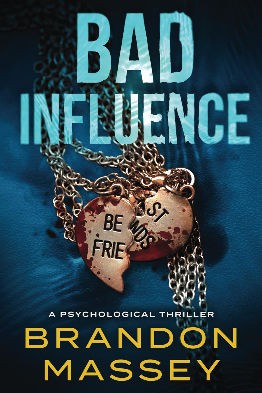 Amazon.com: Bad Influence: A Psychological Thriller: 9798985421675 ...