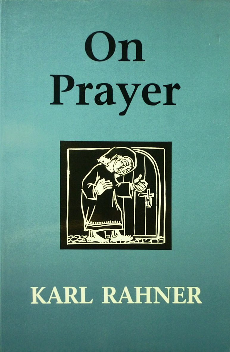 On Prayer: Rahner, Karl: 9780814621714: Amazon.com: Books