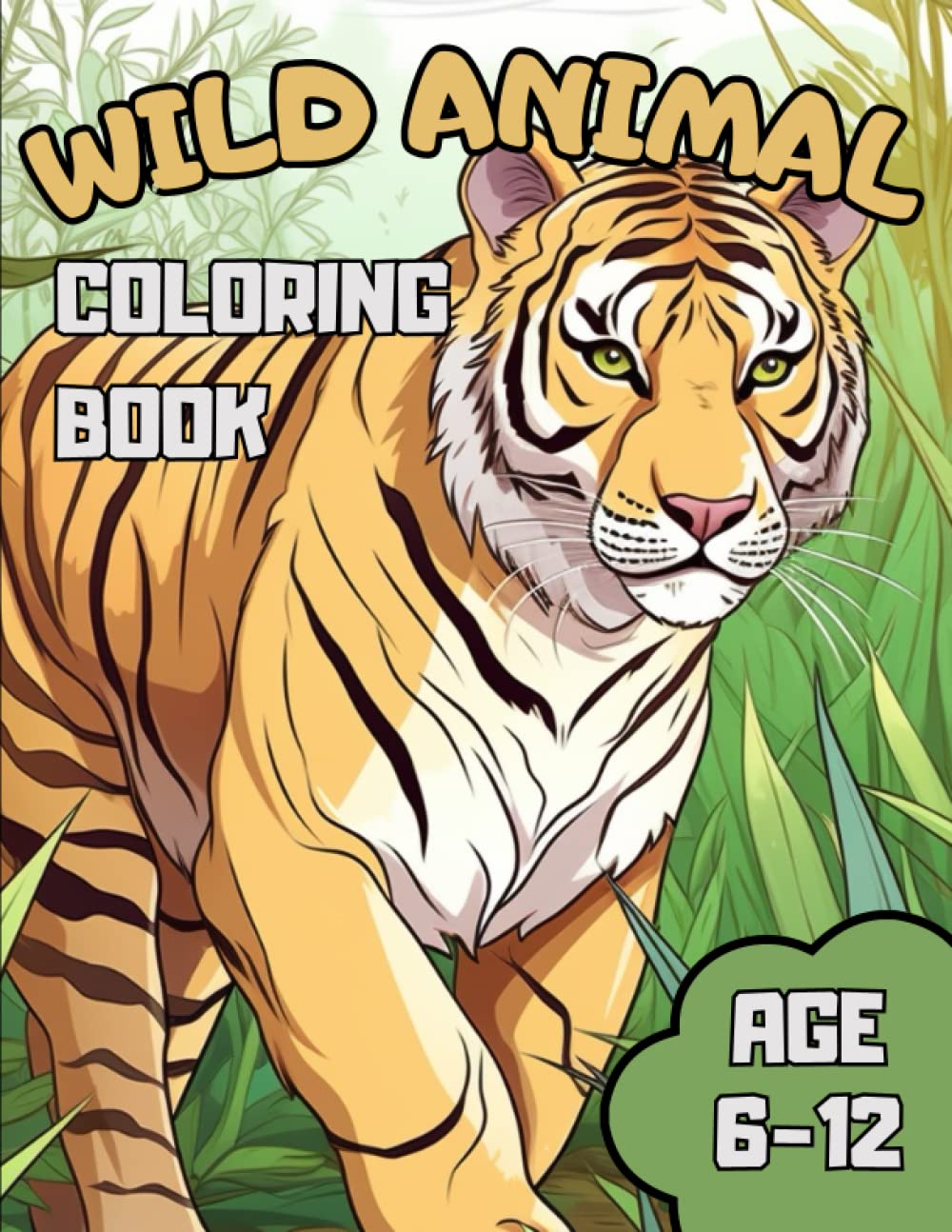 Wild Animal Coloring Book For Kids Age 6-12: Jungle Animals Coloring ...