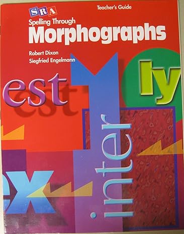 Teacher's Guide Spelling Through Morphographs: Siegfried Engelmann ...