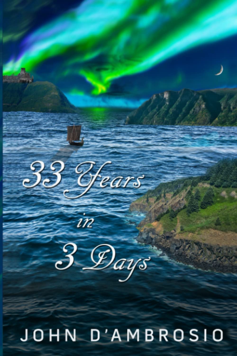 33 Years in 3 Days: Focus on Your Journey: D'Ambrosio, John, D'Ambrosio ...