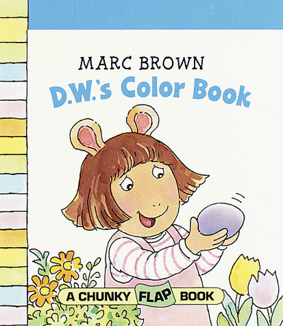 Amazon.com: D.W.'s Color Book (A Chunky Flap Book): 9780679884392 ...
