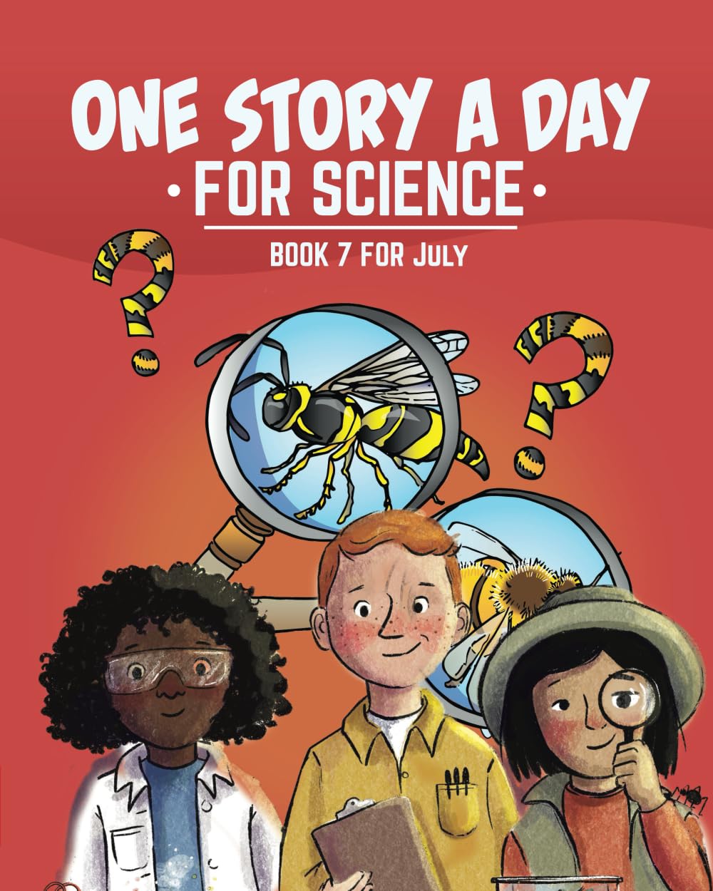 One Story a Day for Science: Book 7 for July: Judge, Leonard, Cybanski ...