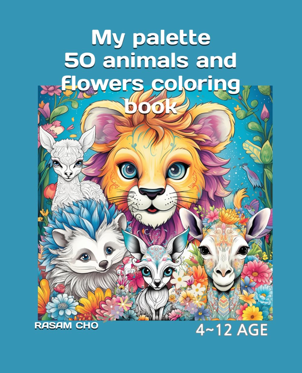 My palette 50 animals and flowers coloring book: RASAM, CHO ...