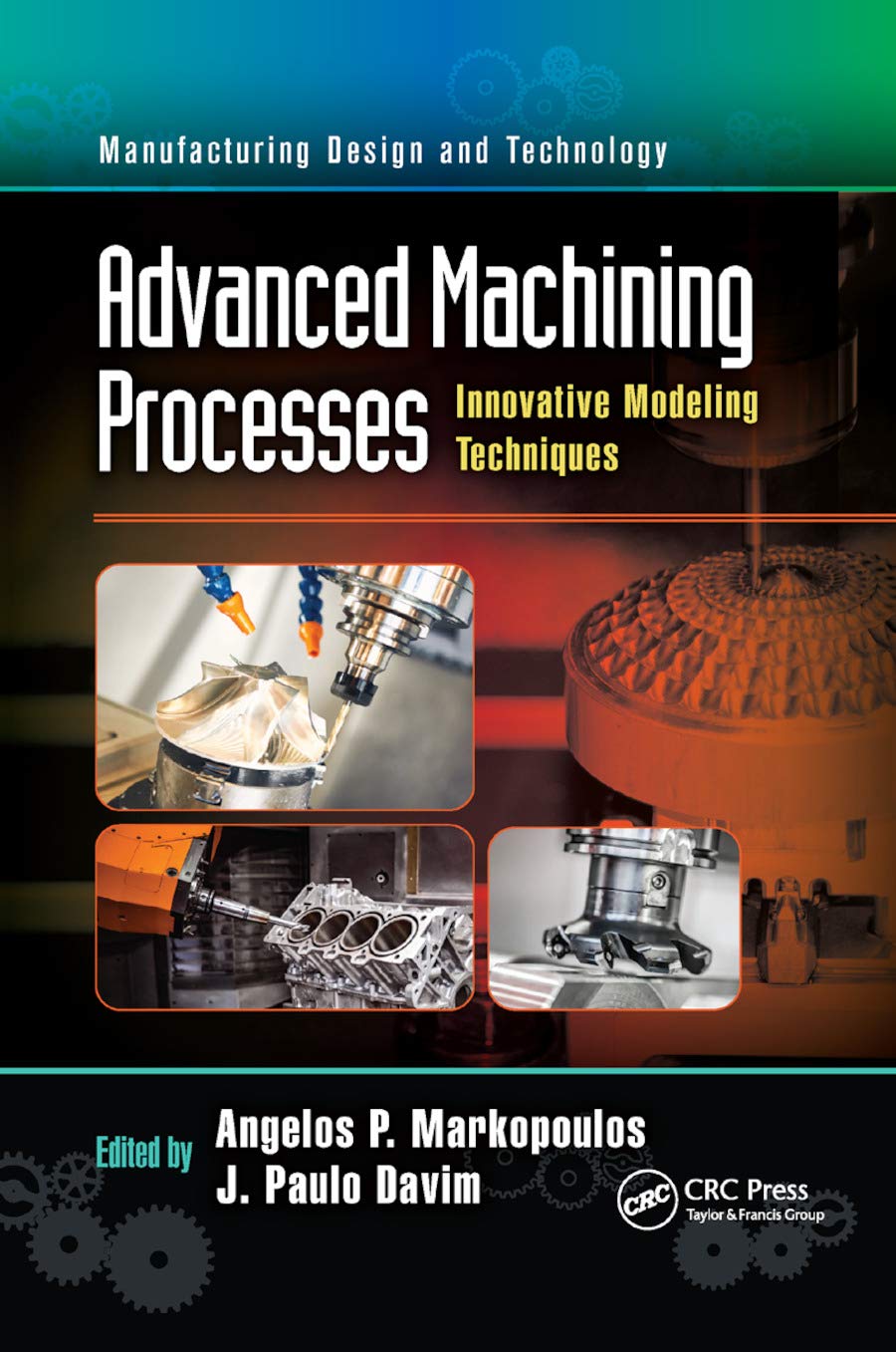 Advanced Machining Processes: Innovative Modeling Techniques ...