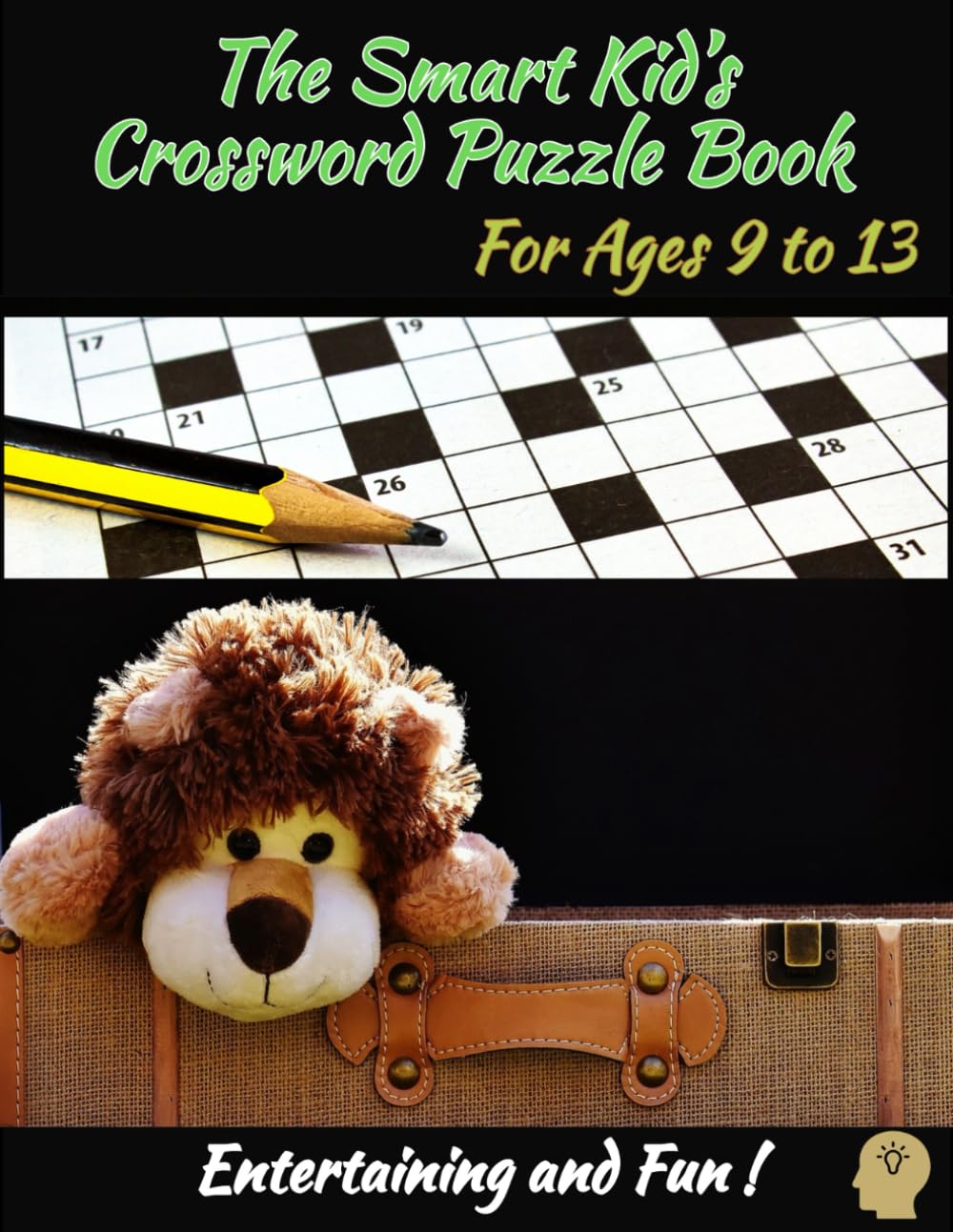 The Smart Kid's Crossword Puzzle Book For Ages 9 to 13 : Entertaining ...