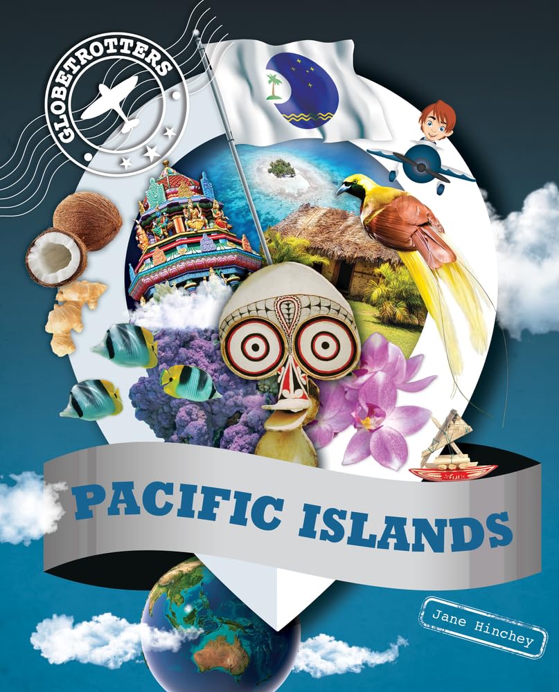 Pacific Islands (Globetrotters): Hinchey, Jane: 9781922322326: Amazon ...
