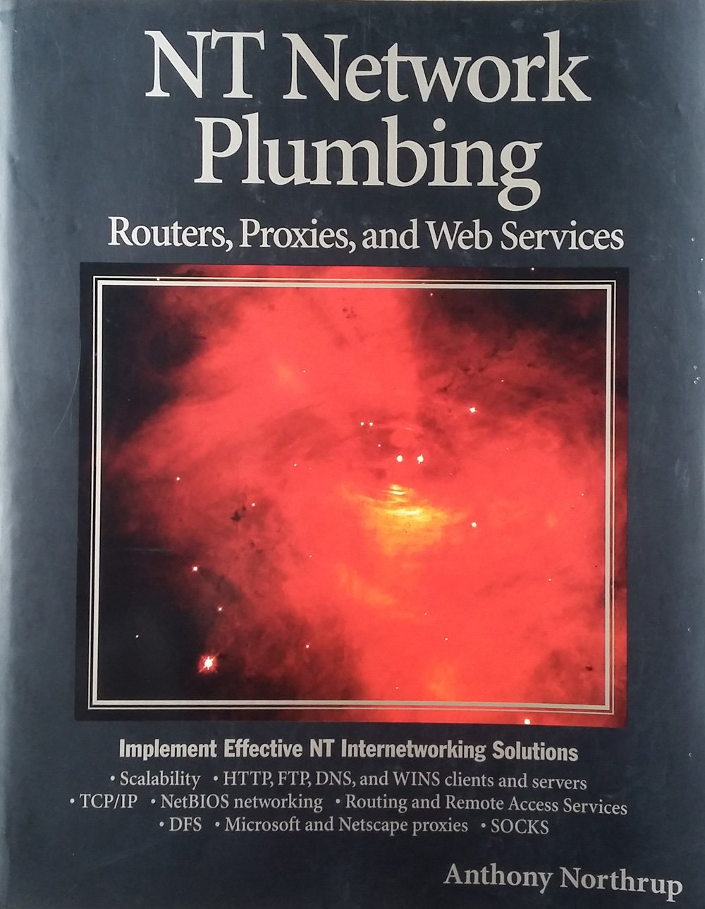 NT Network Plumbing: Routers, Proxies, and Web Services: Northrup ...