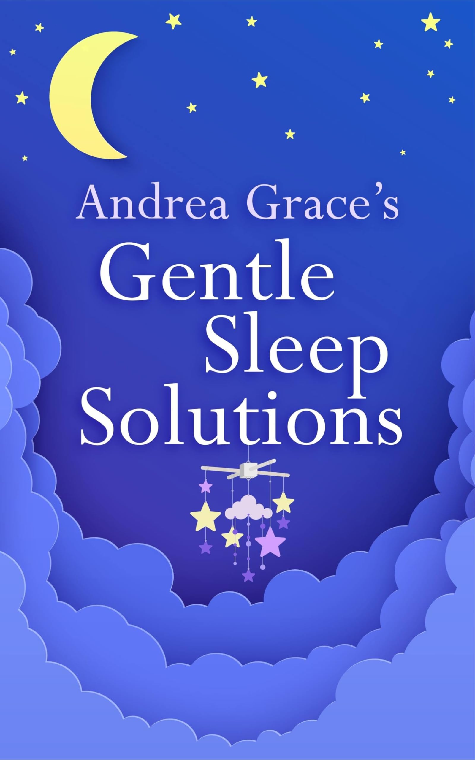 Andrea Grace’s Gentle Sleep Solutions: Grace, Andrea: 9781399803533 ...