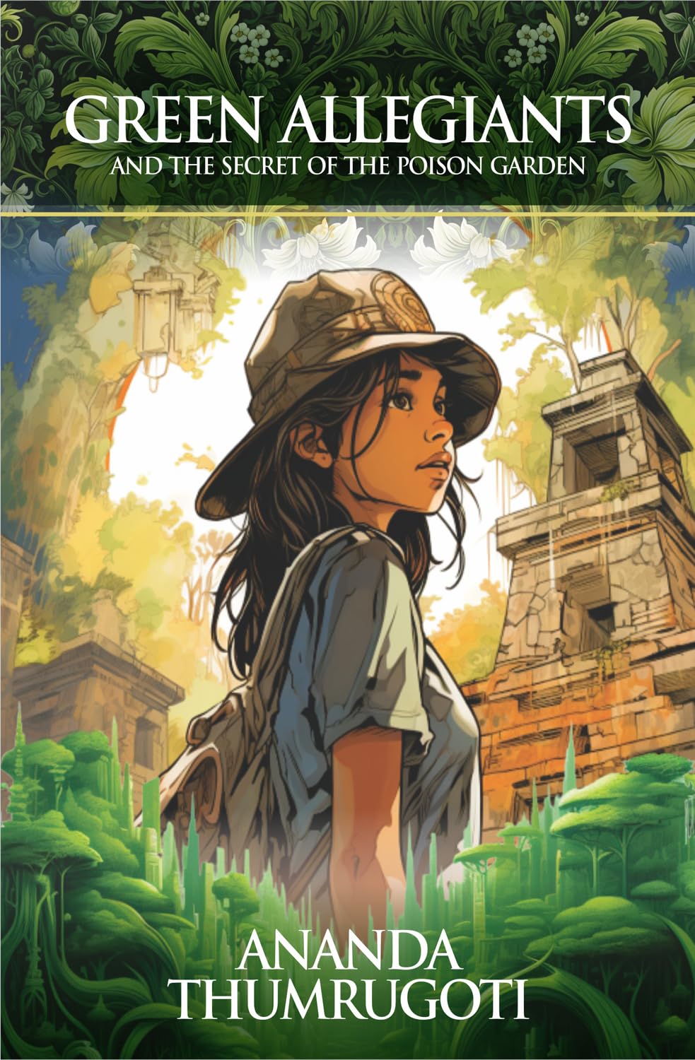 Green Allegiants and the Secret of the Poison Garden : Ananda ...