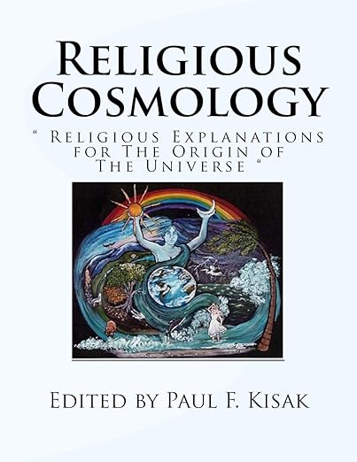 Religious Cosmology: " Religious Explanations for The Origin of The ...