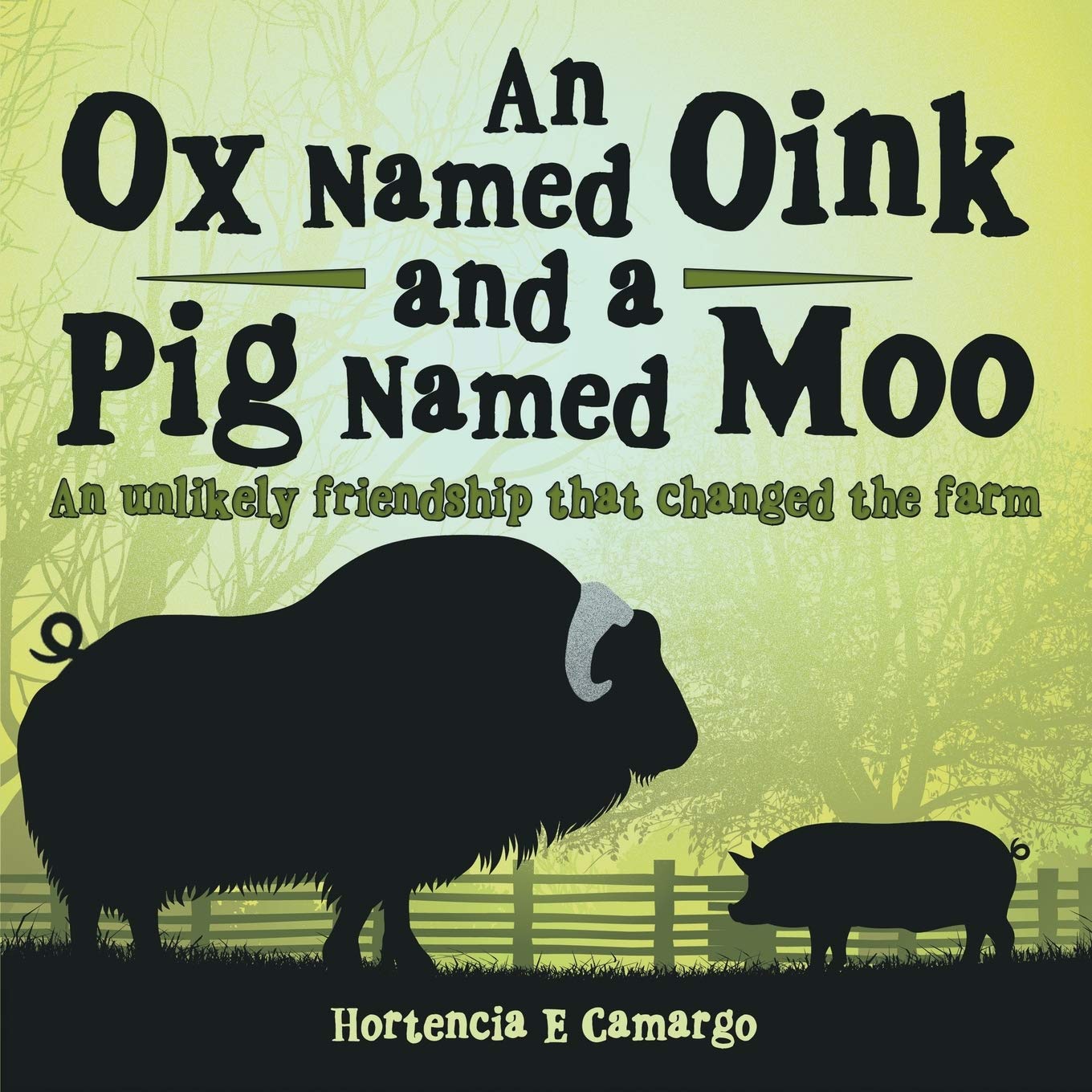 An Ox Named Oink and a Pig Named Moo: An Unlikely Friendship That ...