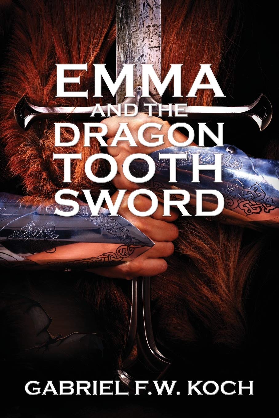 Emma and the Dragon Tooth Sword: Koch, Gabriel Fw: 9781478782711 ...